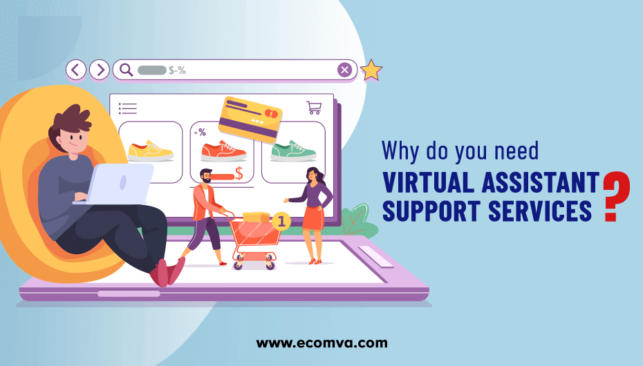 Why do you need Virtual Assistant Support services? Why do you need Virtual Assistant Support services?