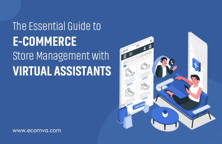 Ecommerce Store Management: Virtual Assistant Guide